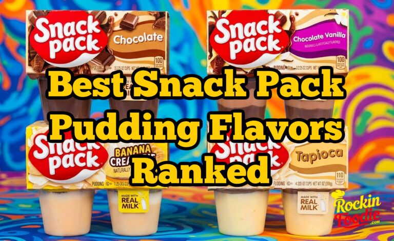 Best Snack Pack Pudding Flavors Ranked - RockinFoodie.com